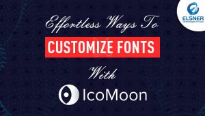 Effortless Ways To Customize Fonts With IcoMoon