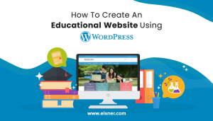 WordPress Development: Creating an Educational Website with WordPress
