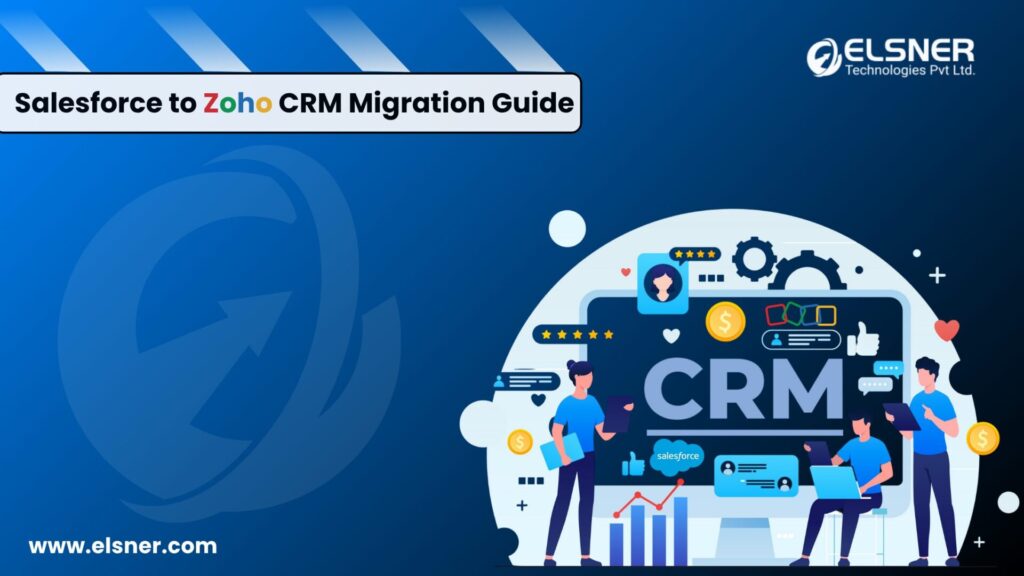 Salesforce to Zoho CRM Migration Strategy Guide for 2025