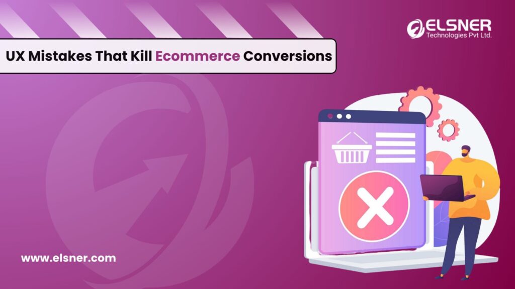 UX Mistakes That Kill eCommerce Conversions